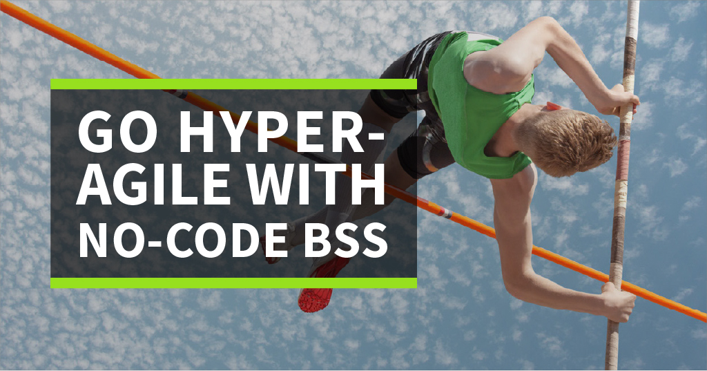 Hyper-Agility and No-Code BSS: Qvantel Flex – The Next Evolution of BSS